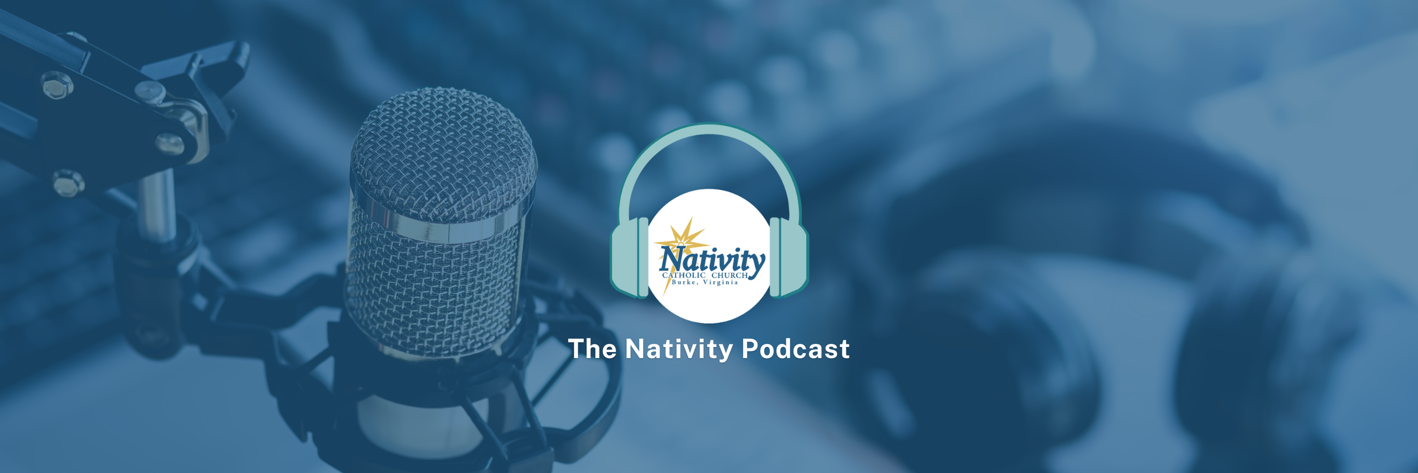 The Nativity Podcast - Nativity Catholic Church