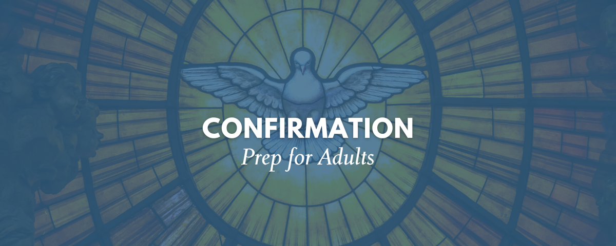 Adult Confirmation Program - Nativity Catholic Church